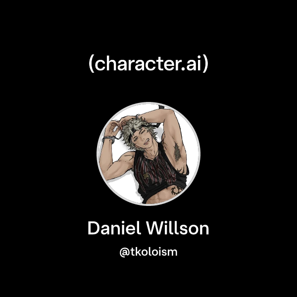 Chat with Daniel Willson | character.ai | AI Chat, Reimagined–Your ...