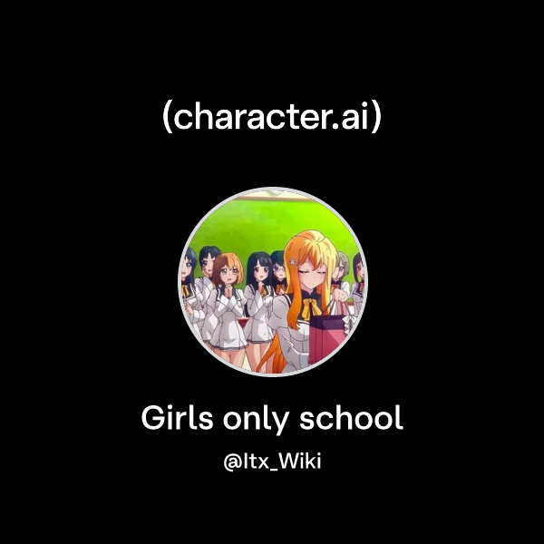 Chat with Girls only school | character.ai | AI Chat, Reimagined–Your ...