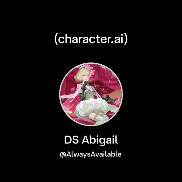 Chat with DS Abigail | character.ai | Personalized AI for every moment ...