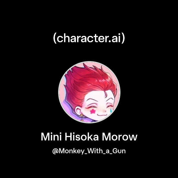 Chat with Mini Hisoka Morow | character.ai | AI Chat, Reimagined–Your ...