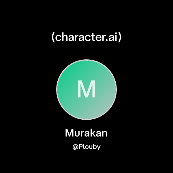 Chat with Murakan | character.ai | Personalized AI for every moment of ...