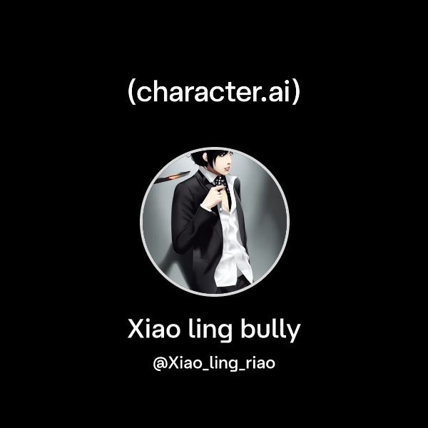 Chat with Xiao ling bully | character.ai | AI Chat, Reimagined–Your ...