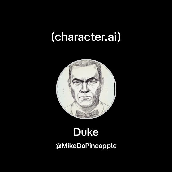 Chat with Duke | character.ai | Personalized AI for every moment of ...