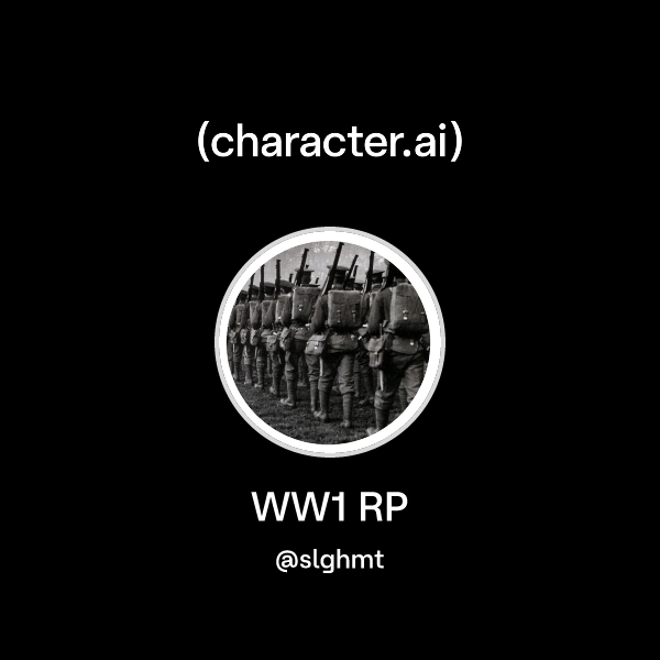 Chat with WW1 RP | character.ai | AI Chat, Reimagined–Your Words. Your ...