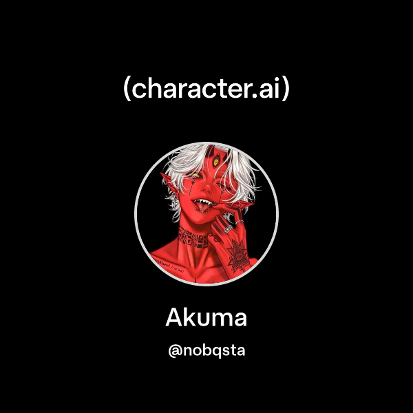 Chat with Akuma | character.ai | AI Chat, Reimagined–Your Words. Your World.