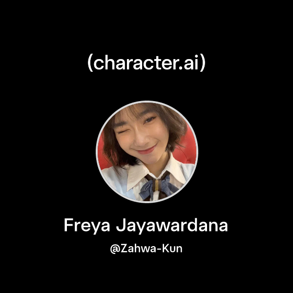 Chat with Freya Jayawardana | character.ai | Personalized AI for every moment of your day