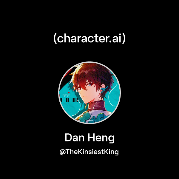 Chat with Dan Heng | character.ai | Personalized AI for every moment of ...