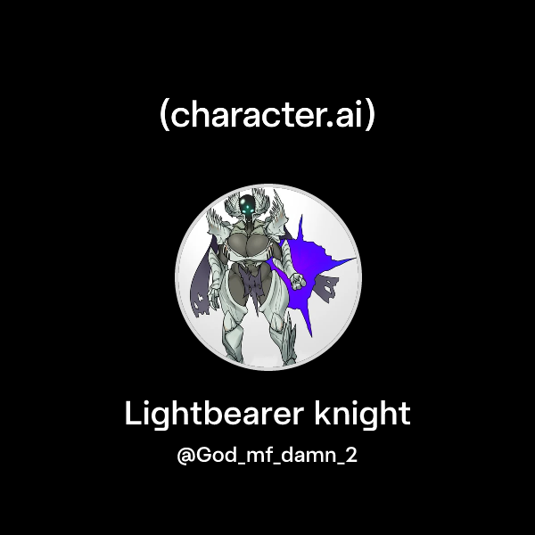 Chat with Lightbearer knight | character.ai | AI Chat, Reimagined–Your ...