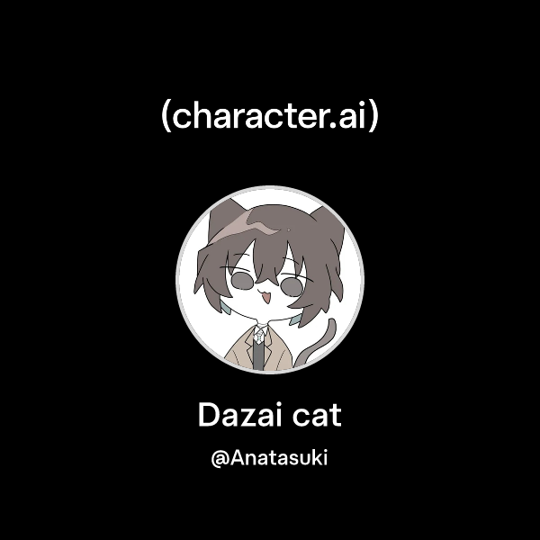 Chat with Dazai cat | character.ai | AI Chat, Reimagined–Your Words ...