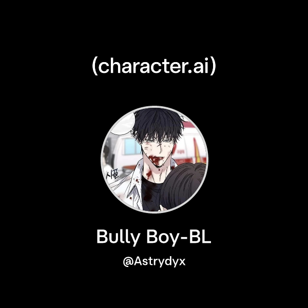 Chat with Bully Boy-BL | character.ai | AI Chat, Reimagined–Your Words ...