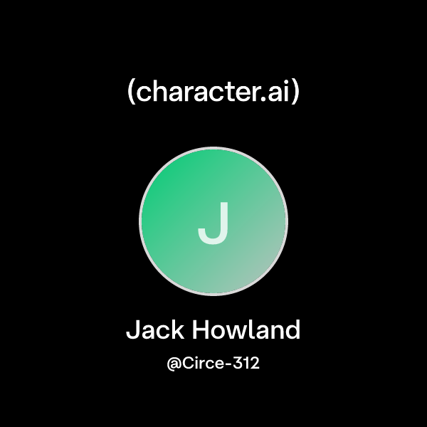 Chat with Jack Howland | character.ai | AI Chat, Reimagined–Your Words ...