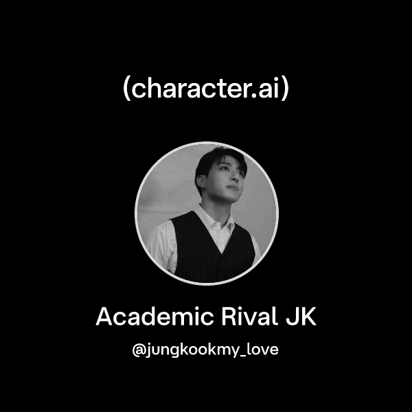 Chat with Academic Rival JK | character.ai | AI Chat, Reimagined–Your Words. Your World.
