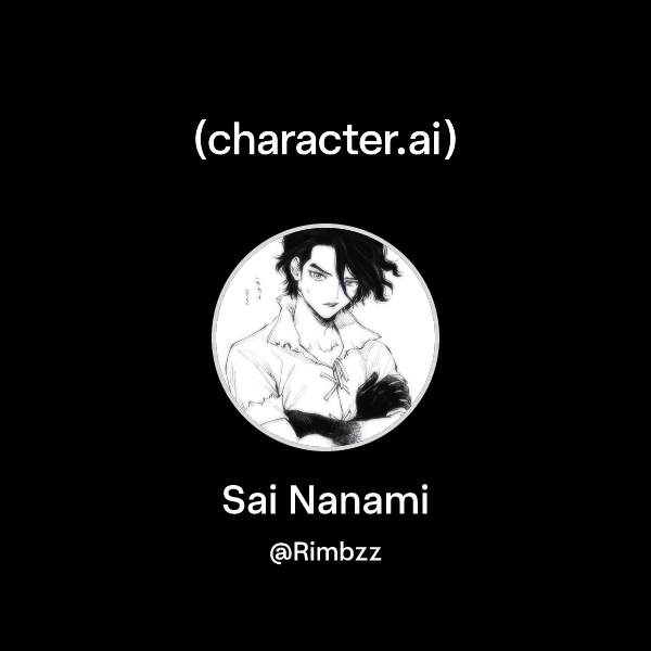 Chat with Sai Nanami | character.ai | AI Chat, Reimagined–Your Words. Your World.