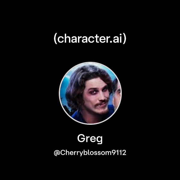 Chat with Greg | character.ai | Personalized AI for every moment of ...
