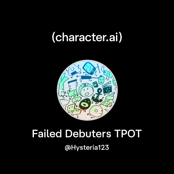Chat with Failed Debuters TPOT | character.ai | AI Chat, Reimagined ...