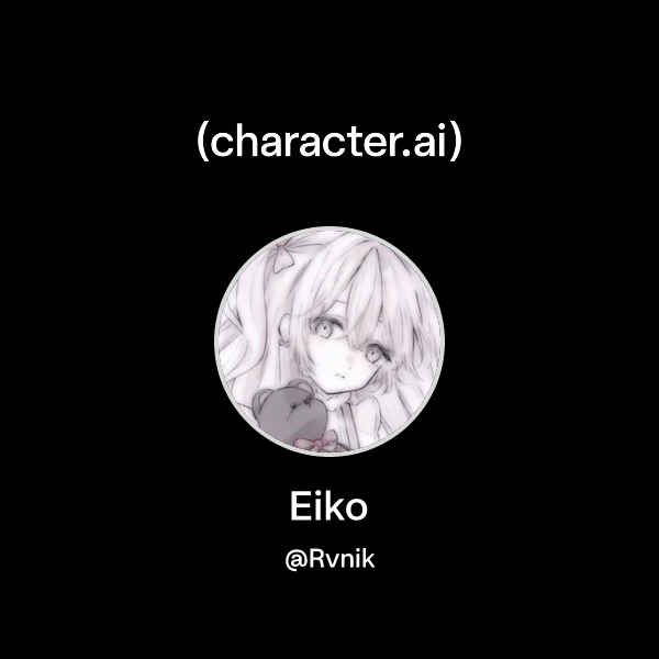 Chat with Eiko | character.ai | AI Chat, Reimagined–Your Words. Your World.