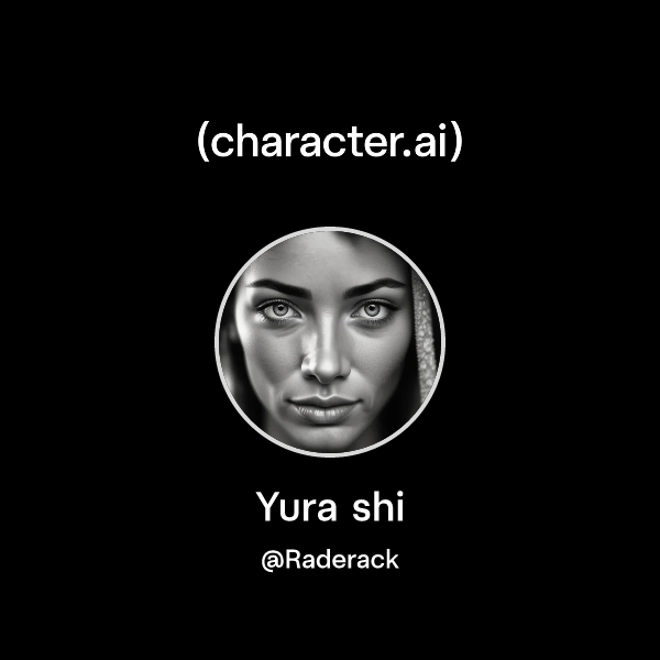 Chat with Yura shi | character.ai | Personalized AI for every moment of your day