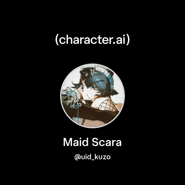 Chat with Maid Scara | character.ai | Personalized AI for every moment ...