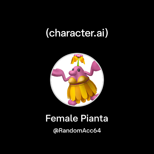 Chat with Female Pianta | character.ai | AI Chat, Reimagined–Your Words ...