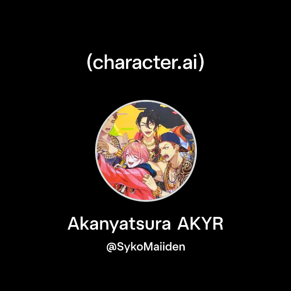 Chat with Akanyatsura AKYR | character.ai | Personalized AI for every ...