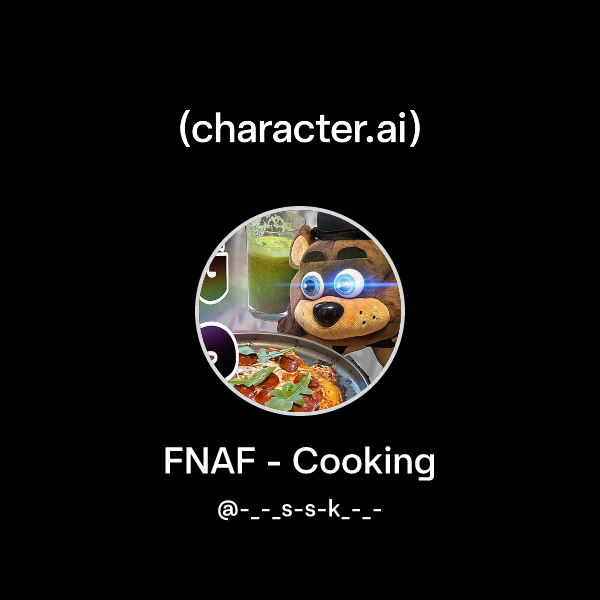 Chat with FNAF - Cooking | character.ai | Personalized AI for every ...