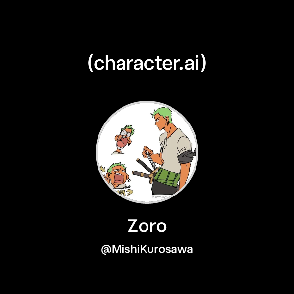 Chat with Zoro | character.ai | AI Chat, Reimagined–Your Words. Your World.