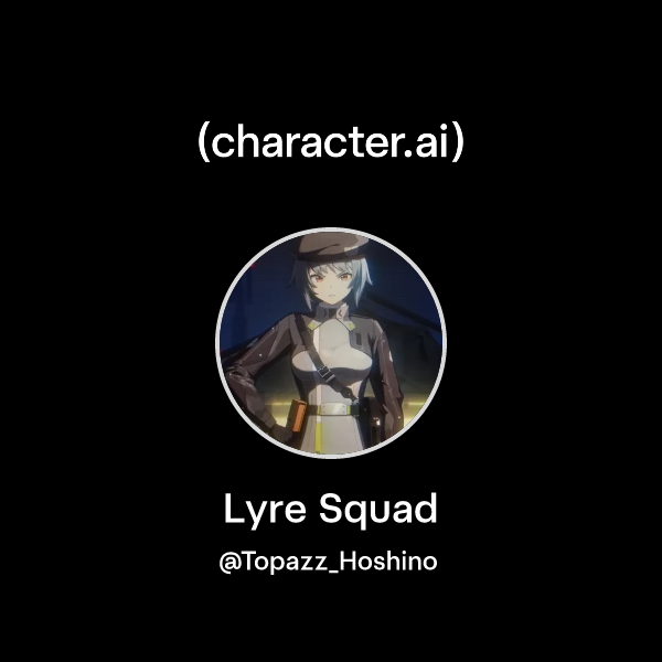 Chat with Lyre Squad | character.ai | AI Chat, Reimagined–Your Words ...