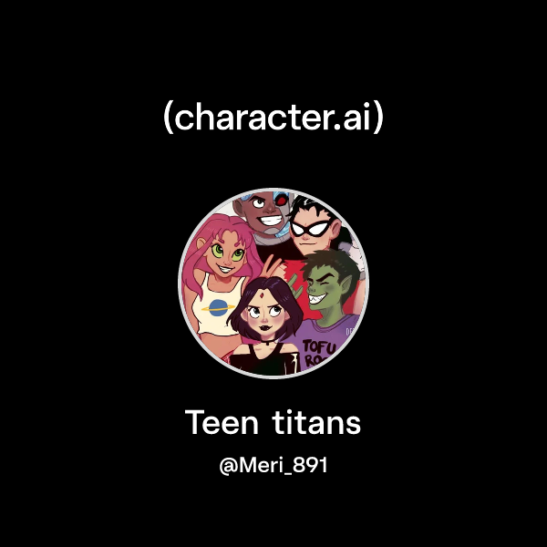 Chat with Teen titans | character.ai | AI Chat, Reimagined–Your Words ...
