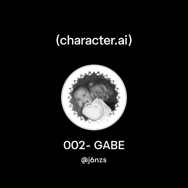 Chat with 002- GABE | character.ai | Personalized AI for every moment ...
