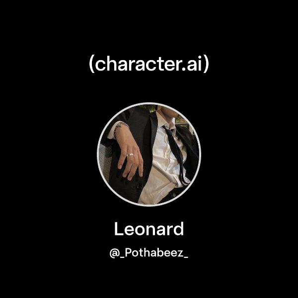 Chat with Leonard | character.ai | Personalized AI for every moment of your day