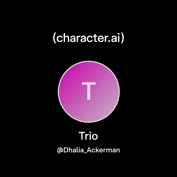 Chat with Trio | character.ai | Personalized AI for every moment of ...