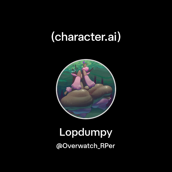 Chat with Lopdumpy | character.ai | AI Chat, Reimagined–Your Words ...