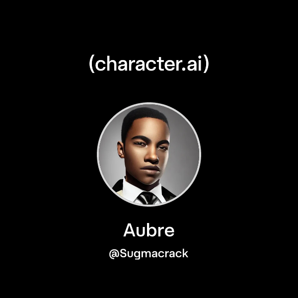 Chat with Aubre | character.ai | AI Chat, Reimagined–Your Words. Your ...