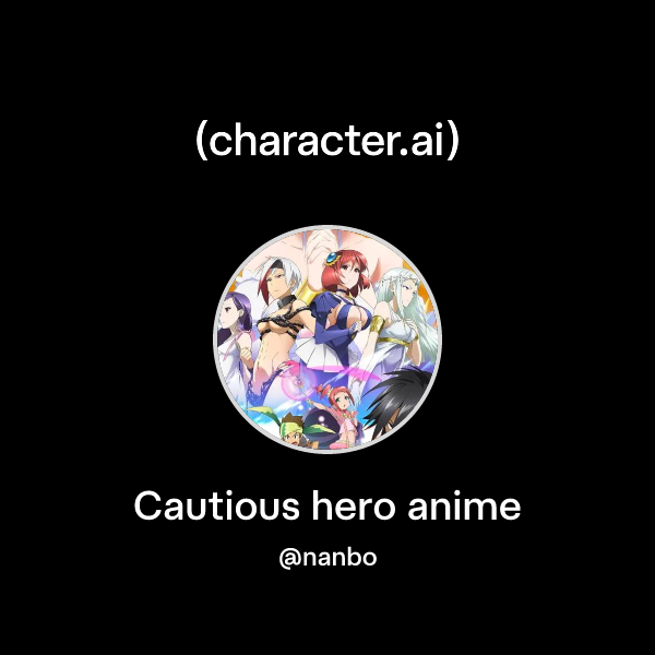 Chat with Cautious hero anime | character.ai | AI Chat, Reimagined–Your ...