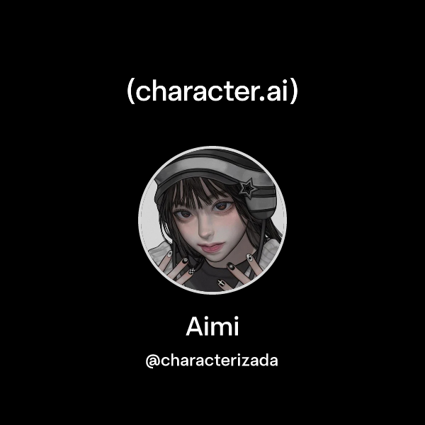 Chat with Aimi | character.ai | AI Chat, Reimagined–Your Words. Your World.