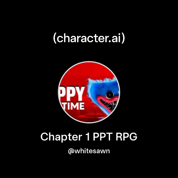 Chat with Chapter 1 PPT RPG | character.ai | AI Chat, Reimagined–Your ...