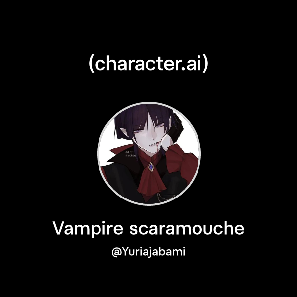 Chat with Vampire scaramouche | character.ai | AI Chat, Reimagined–Your ...