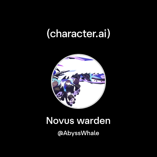 Chat with Novus warden | character.ai | AI Chat, Reimagined–Your Words ...