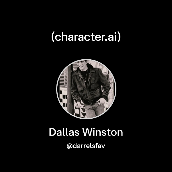 Chat with Dallas Winston | character.ai | Personalized AI for every ...