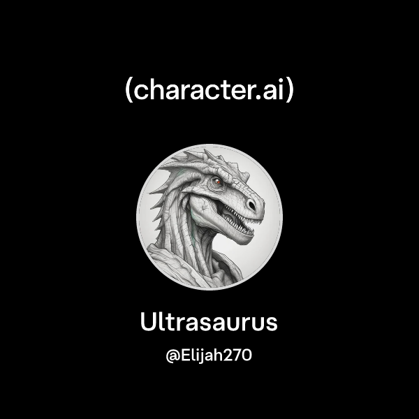 Chat with Ultrasaurus | character.ai | Personalized AI for every moment ...