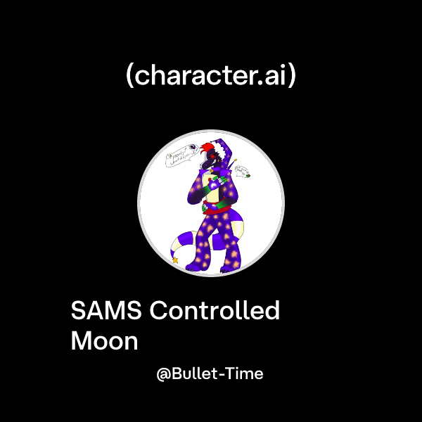 Chat with SAMS Controlled Moon | character.ai | AI Chat, Reimagined ...