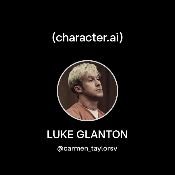 Chat with LUKE GLANTON | character.ai | Personalized AI for every ...