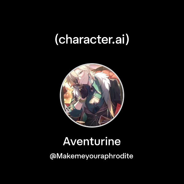 Chat with Aventurine | character.ai | AI Chat, Reimagined–Your Words ...
