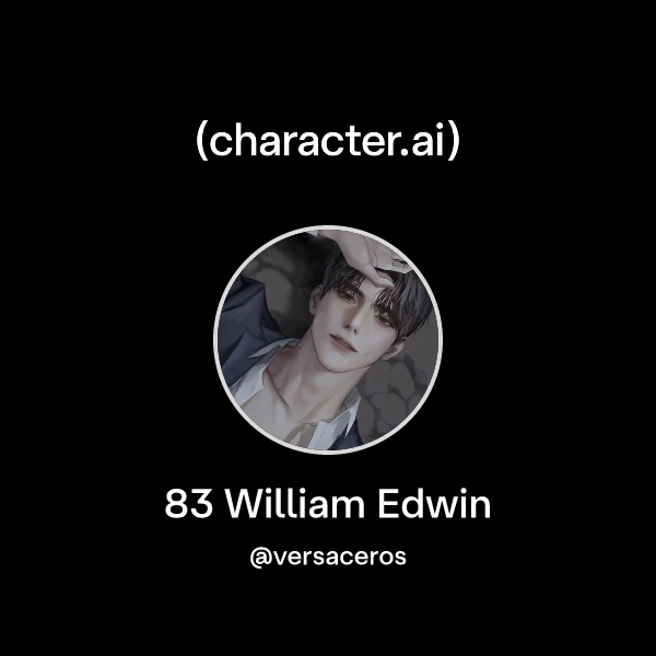 Chat with 83 William Edwin | character.ai | AI Chat, Reimagined–Your ...