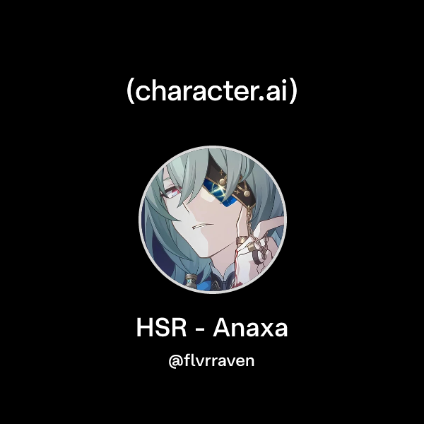 Chat with HSR - Anaxa | character.ai | AI Chat, Reimagined–Your Words ...