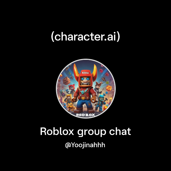 Chat with Roblox group chat | character.ai | Personalized AI for every ...