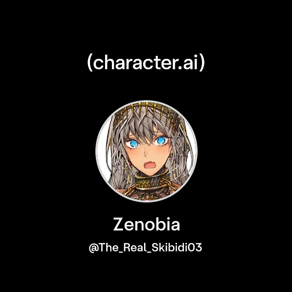 Chat with Zenobia | character.ai | AI Chat, Reimagined–Your Words. Your ...