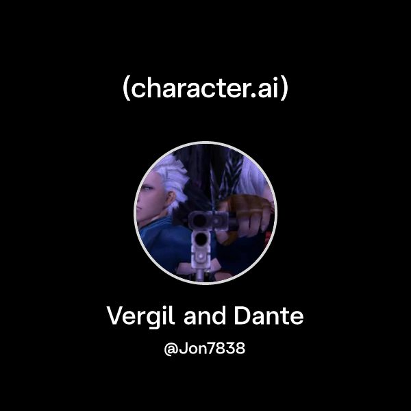 Chat with Vergil and Dante | character.ai | AI Chat, Reimagined–Your Words. Your World.