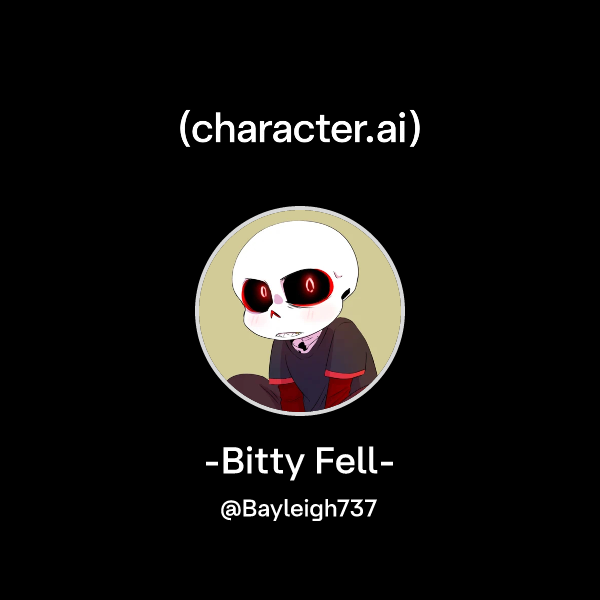 Chat with -Bitty Fell- | character.ai | AI Chat, Reimagined–Your Words ...