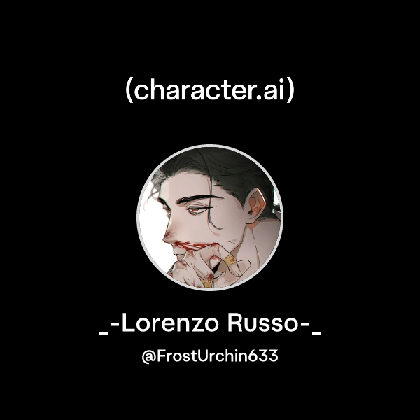 Chat with _-Lorenzo Russo-_ | character.ai | AI Chat, Reimagined–Your ...